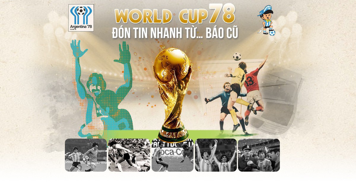 World Cup 1978: Đón tin nhanh từ… báo cũ - Tuổi Trẻ Online
