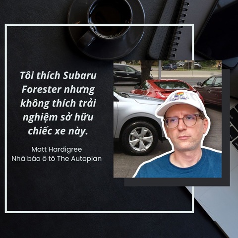 Chủ xe Subaru Forester: 'Dù thích nhưng đành bán sau 8 năm vì tốn tiền ...