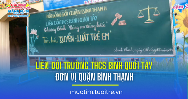 Liên hoan các đội tuyên truyền măng non: Liên đội Trường THCS Bình Quới ...